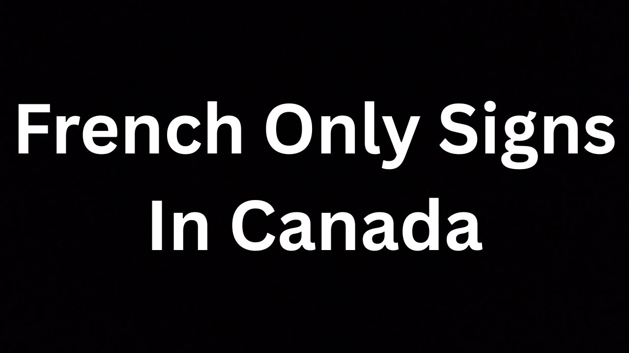 French Only Signs In Canada - YouTube
