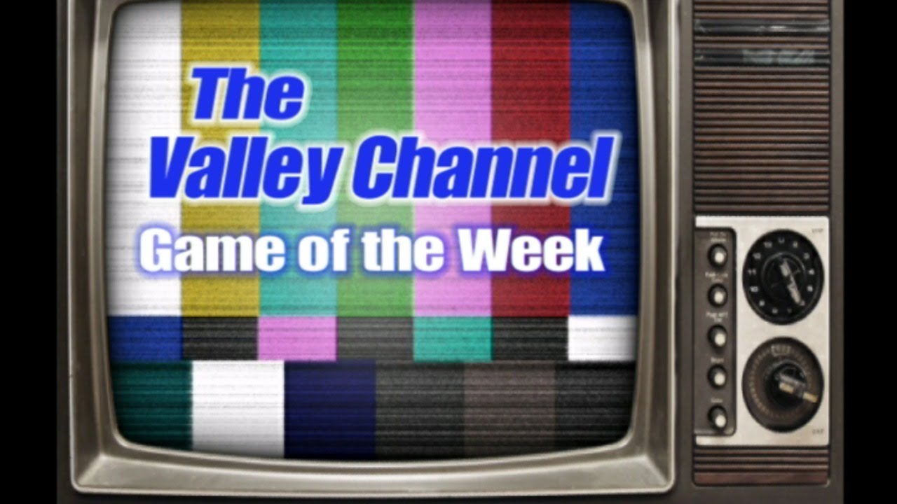 TheValleyChannel Live Stream - Game of the Week - YouTube