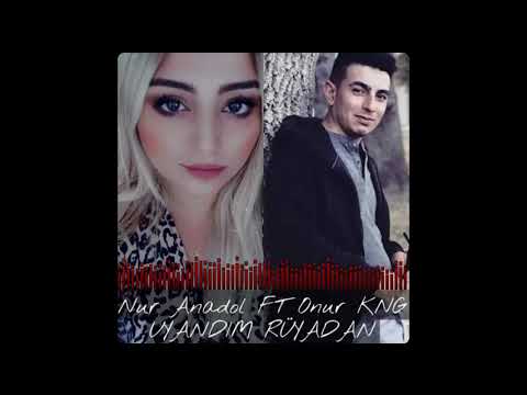 NUR ANADOL FEAT ONUR UÇKUN - UYANDIM RÜYADAN