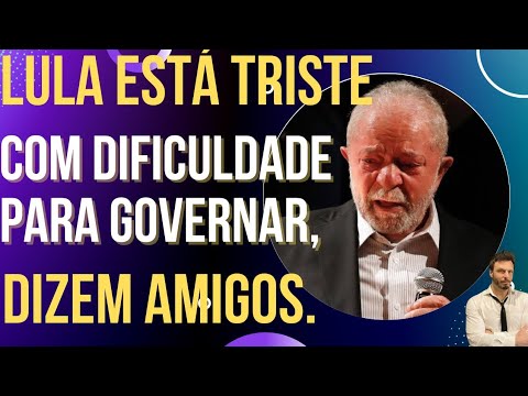 Lula está triste e com dificuldade para governar, dizem amigos. - YouTube