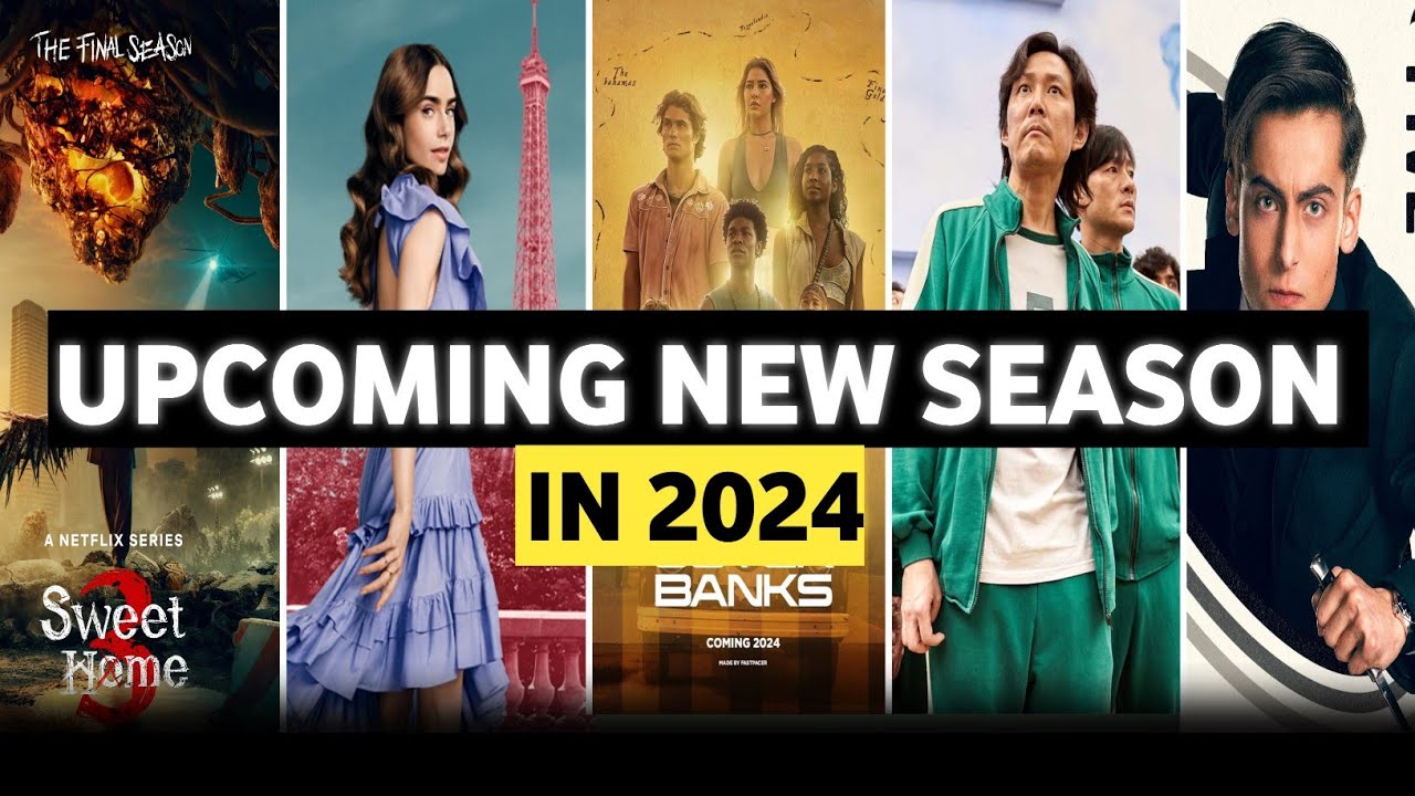 Upcoming Netflix Series New Seasons 2024 | Official Release Date ...