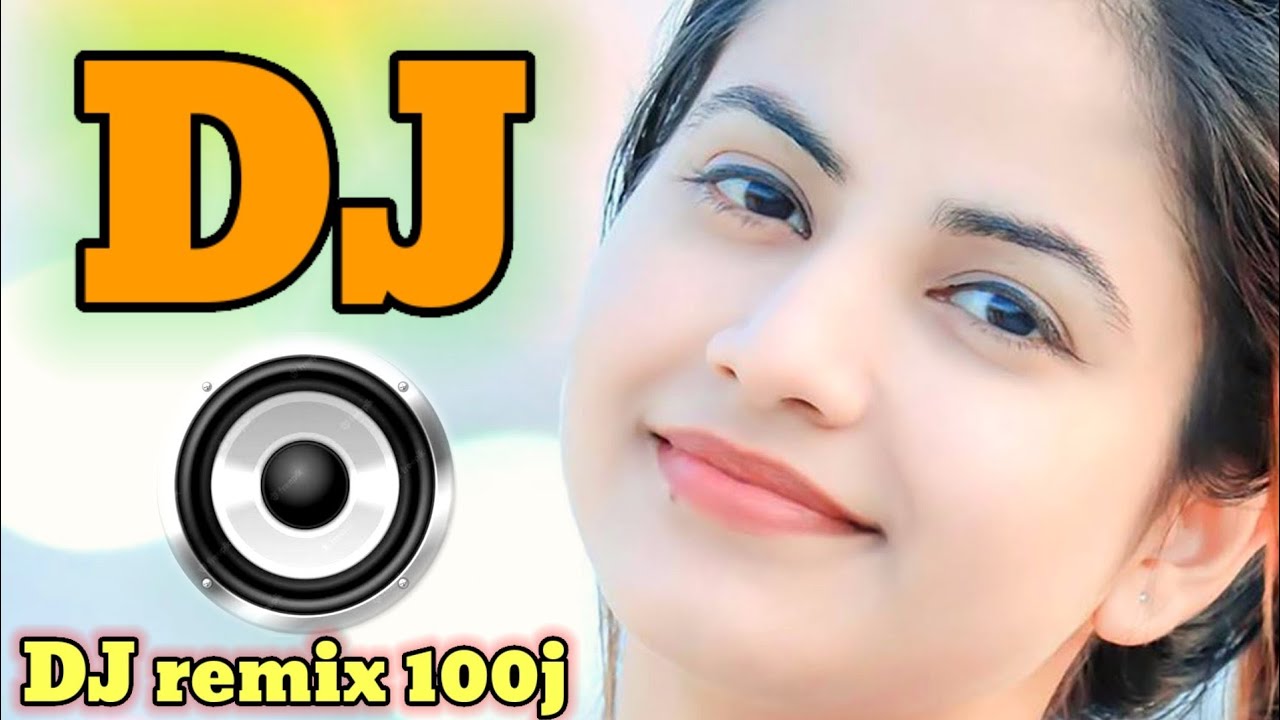 DJ Hindi song new DJ video song Djremix100j Hindi DJ song DJ gana - YouTube