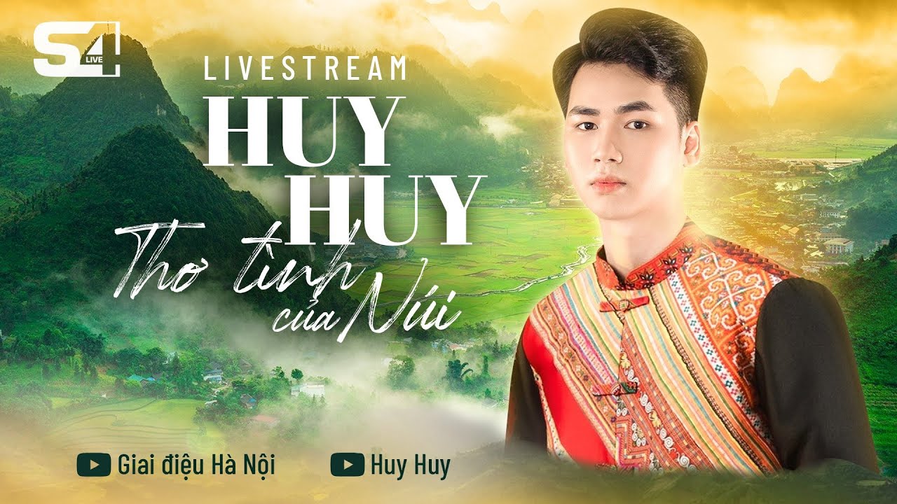 🔥 S4 LIVE: Huy Huy – Thơ tình của núi - YouTube