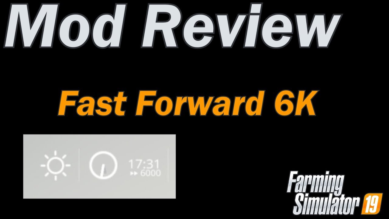 Farming Simulator 19 - Mod review - Fast Forward 6K - YouTube
