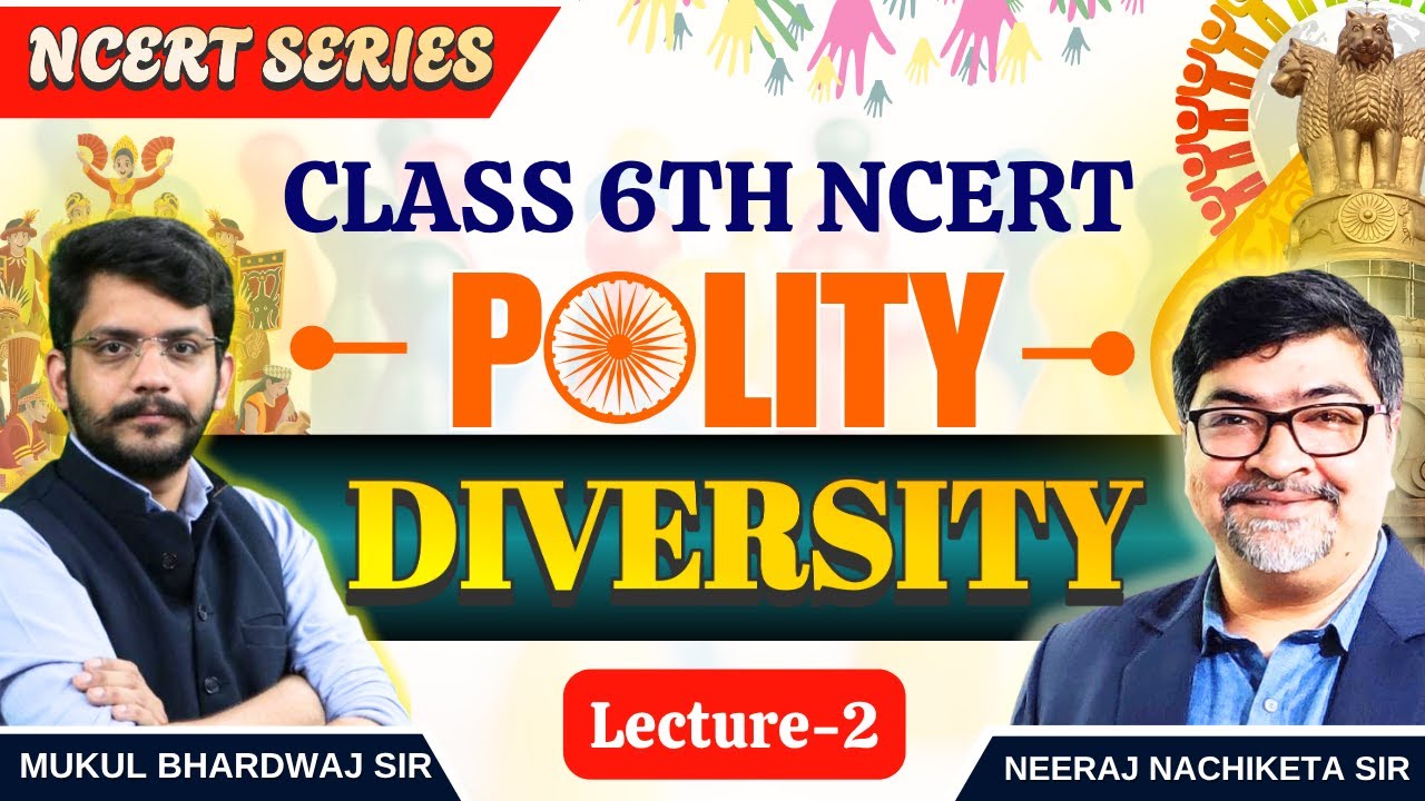 LECTURE 2 | FREE COMPLETE NCERT FOR UPSC | POLITY | TOPIC -DIVERSITY ...