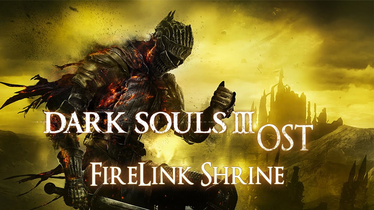 Dark Souls 3 OST Firelink Shrine - YouTube