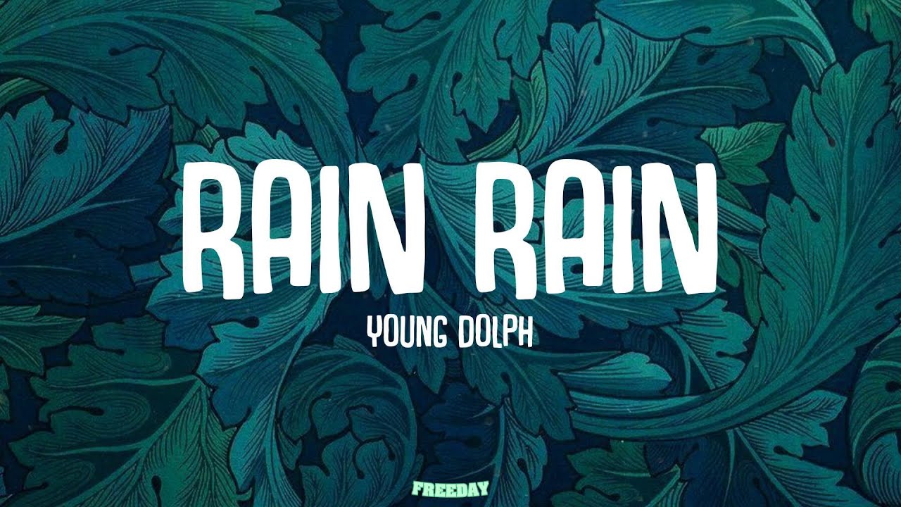 Young Dolph - RAIN RAIN (Lyrics) - YouTube