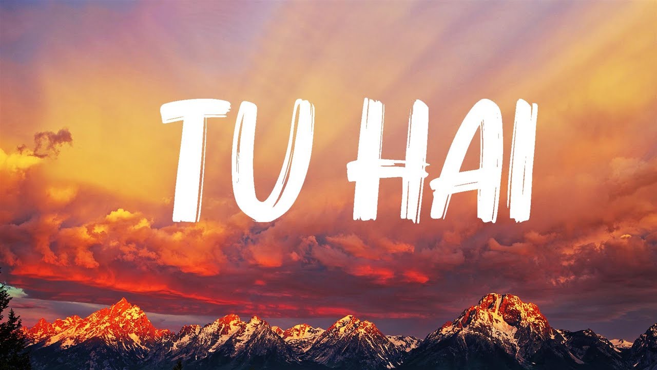 Darshan Raval - Tu Hai (Lyrics) - YouTube