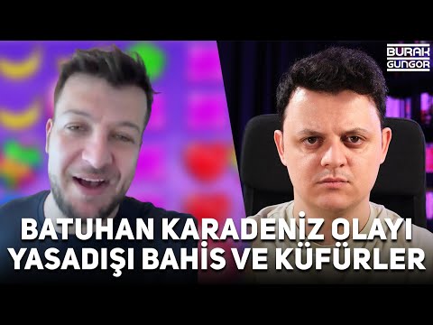 Batuhan Karadeniz Yasadışı Bahis Olayı (Küfürlü Canlı Yayın)