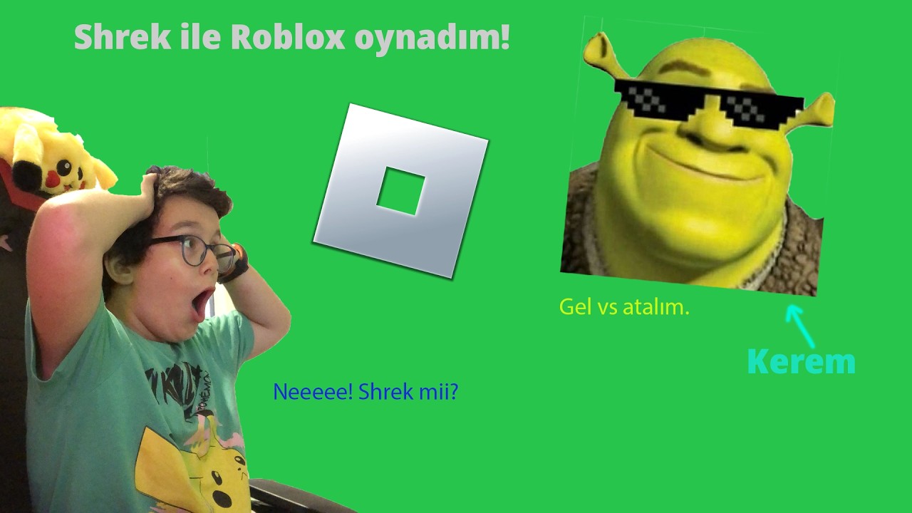 Shrek ile Roblox oynadım @keremalikarabacak - YouTube