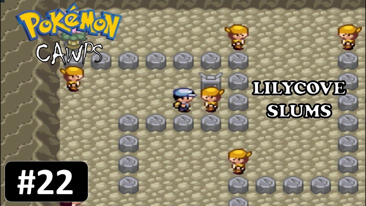 Lilycove Slums | Pokemon CAWPS EP. 22 - YouTube
