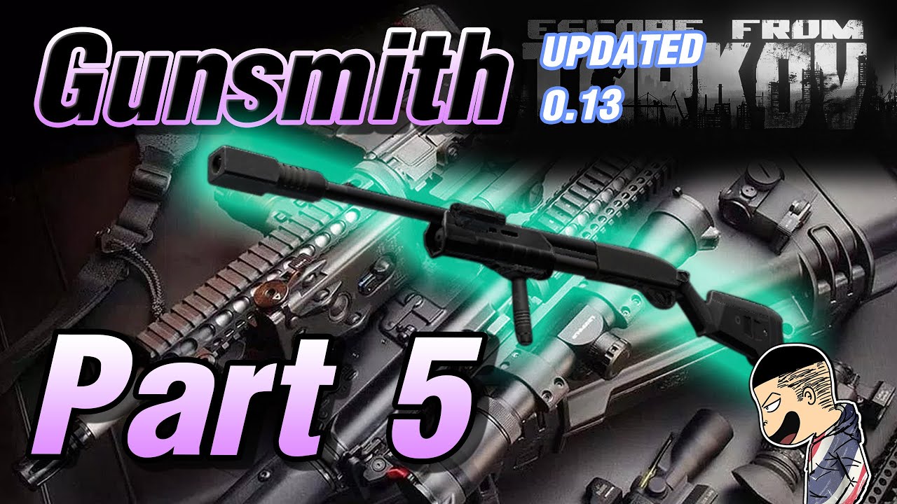 Escape From Tarkov Quest ไทย - Gunsmith Part 5 UPDATED 0.13 - YouTube