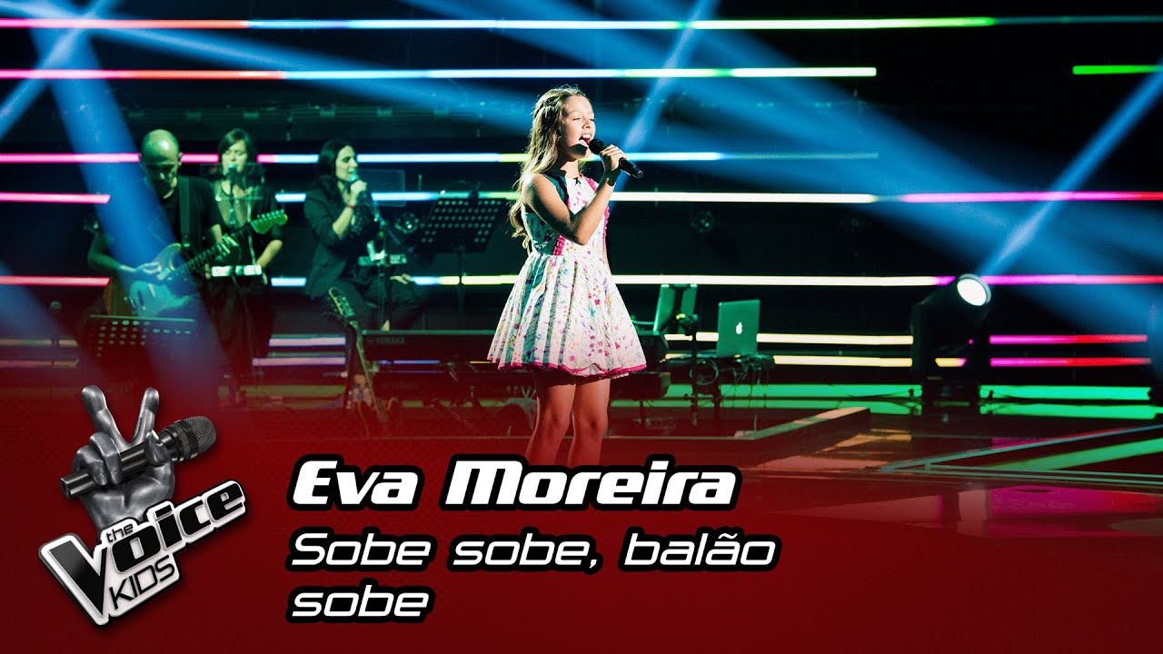 Eva Moreira - "Sobe sobe, balão sobe" | Prova Cega | The Voice Kids ...