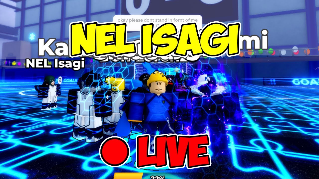 🔴[LIVE] NEL ISAGI UPDATE Playing W/ Subscribers (Hangout Stream) - YouTube