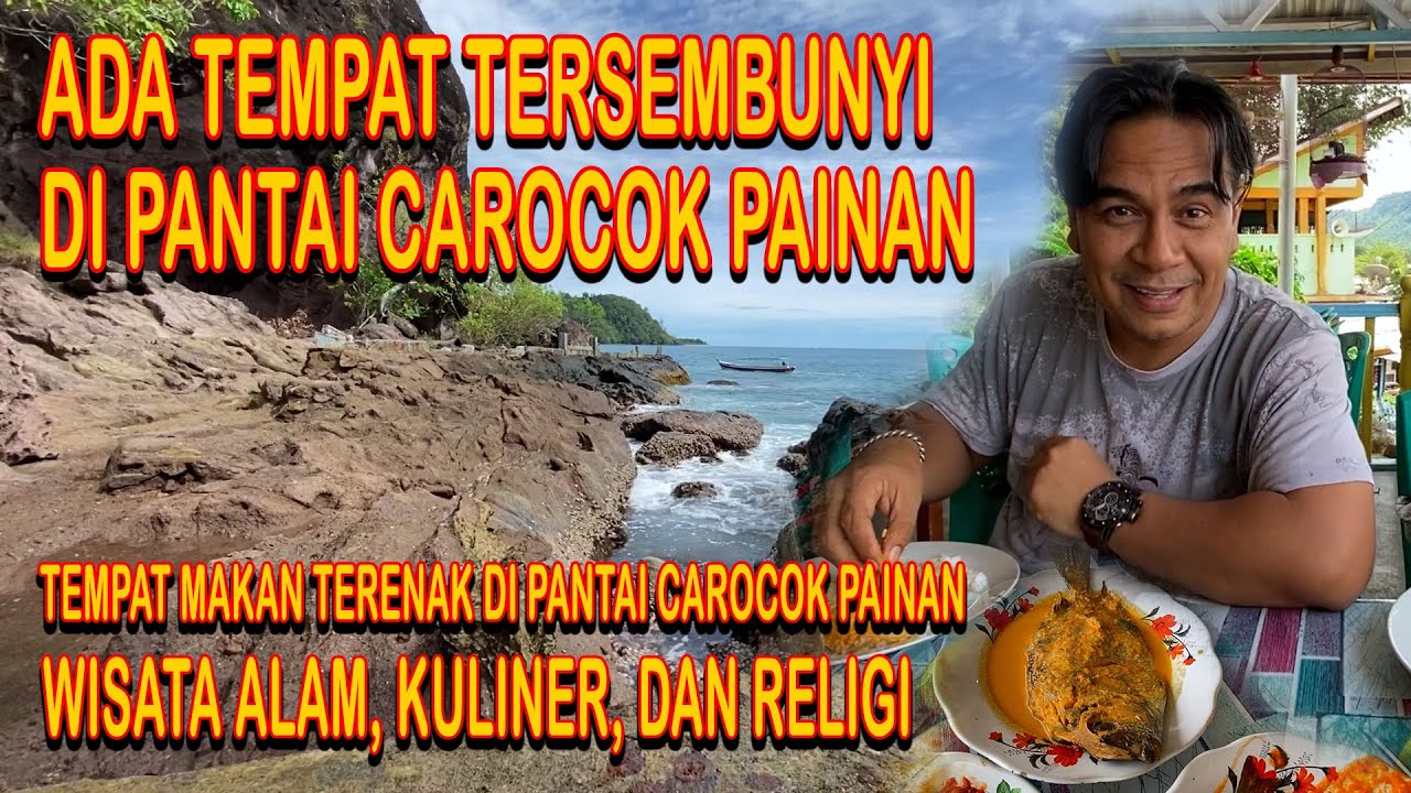 ADA TEMPAT TERSEMBUNYI DI PANTAI CAROCOK PAINAN | ANDRE PRODUCTION ...