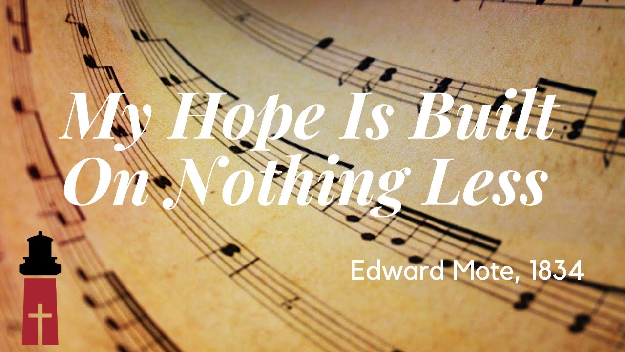 My Hope Is Built on Nothing Less - YouTube