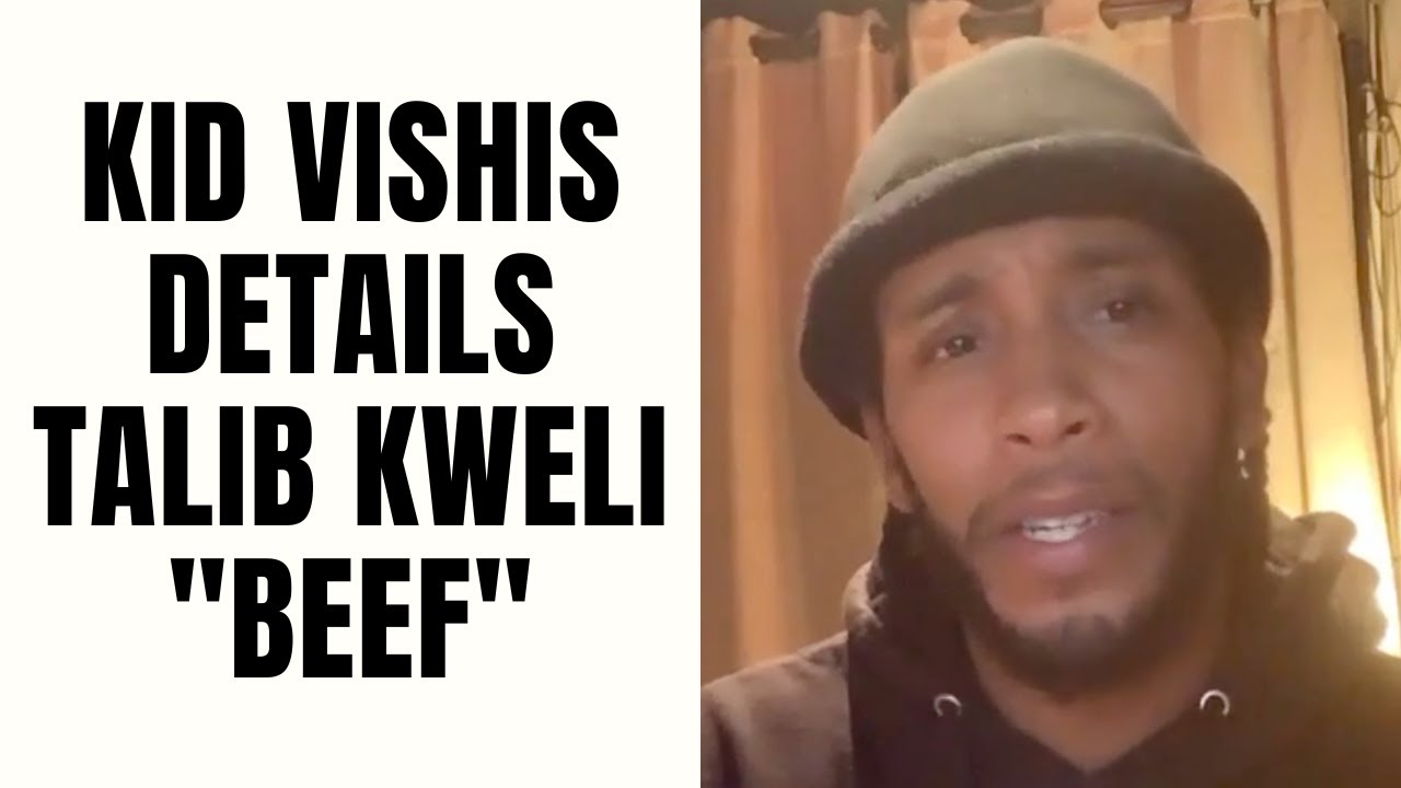 Kid Vishis Details Talib Kweli "Beef" [Part 25] - YouTube
