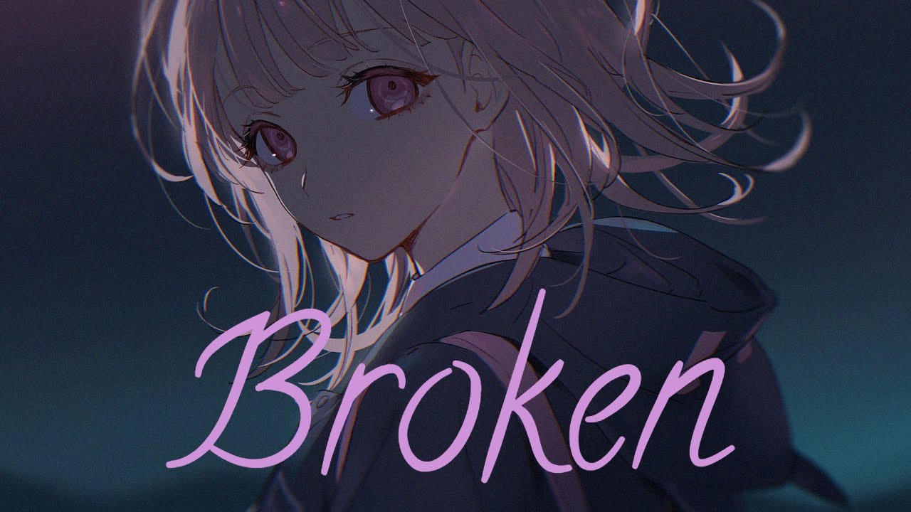 Nightcore- Broken (Lyrics) - YouTube