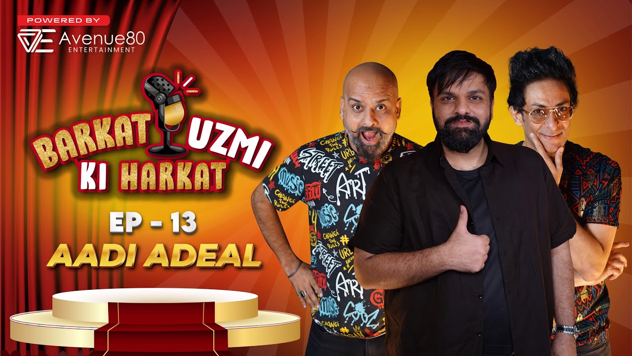 AADI ADEAL (PAKISTANI ACTOR) | EP 13 | Barkat Uzmi Ki Harkat | Avenue80 Entertainment - YouTube