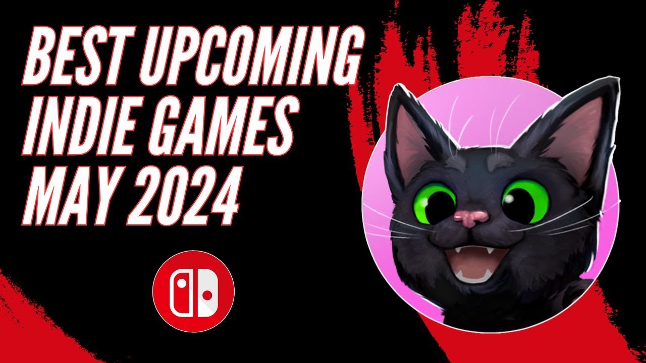 Best Upcoming Indie Games May 2024 - Nintendo Switch - YouTube
