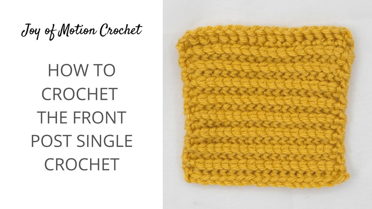 Learn How To Crochet The Front Post Single Crochet - YouTube
