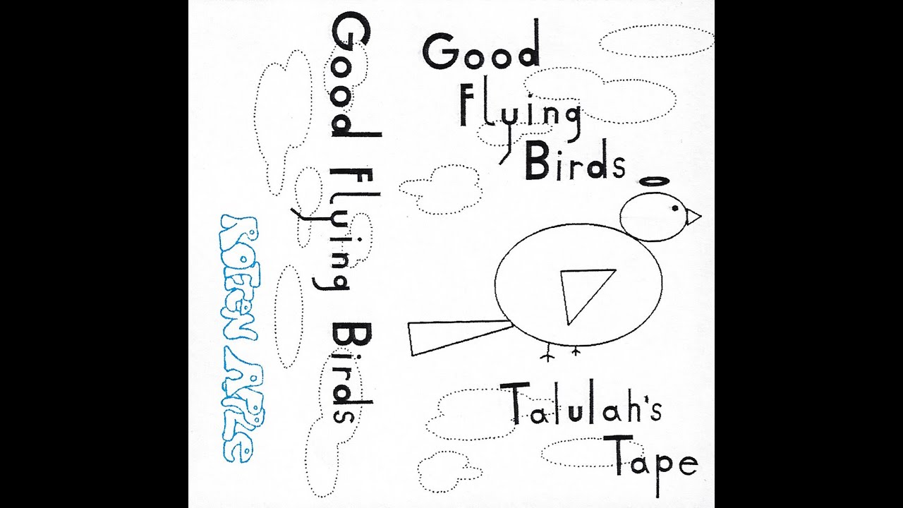 GOOD FLYING BIRDS- Talulah's Tape (2025) - YouTube
