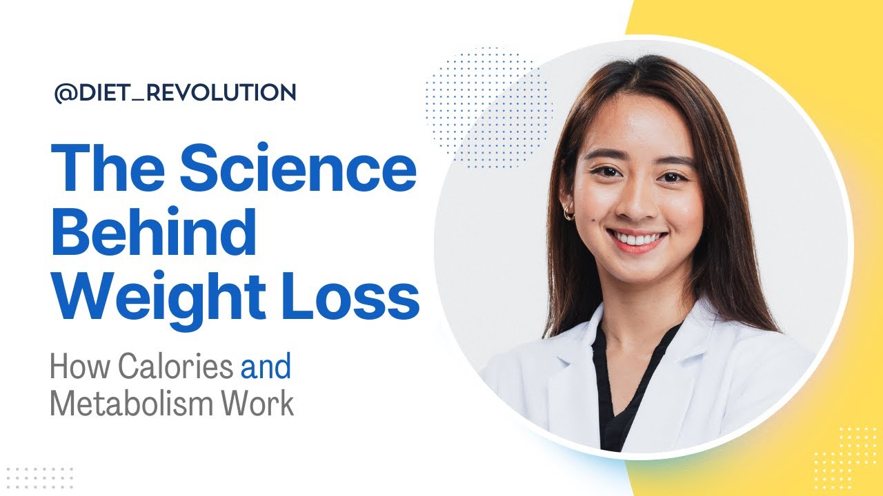 The Science Behind Weight Loss How Calories and Metabolism Work - YouTube