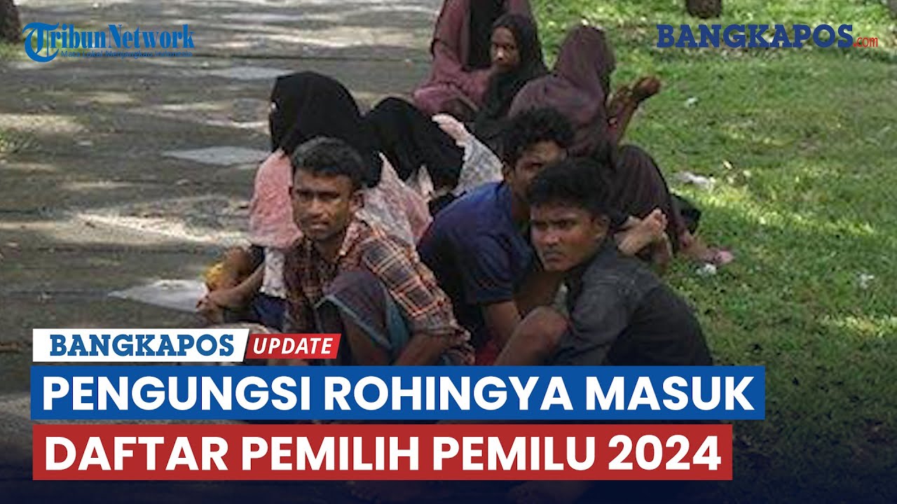 Pengungsi Rohingya Masuk Daftar Pemilih Tetap Pemilu 2024 di Jawa Timur ...