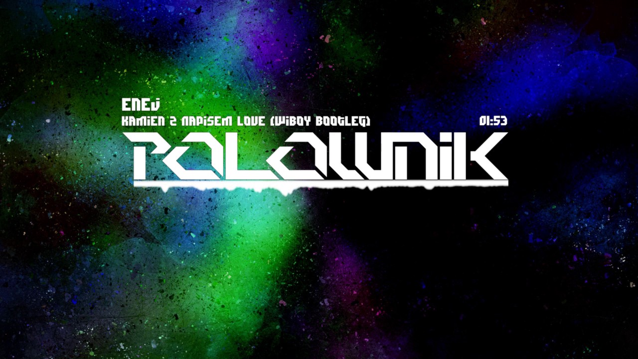 Enej - Kamień z Napisem Love (WiBoy Bootleg) - YouTube