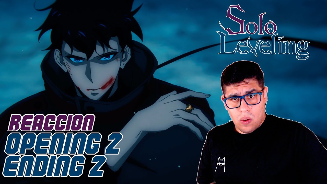 OPENING DEL AÑO?? SOLO LEVELING OPENING 2 Y ENDING 2 REACCION - YouTube