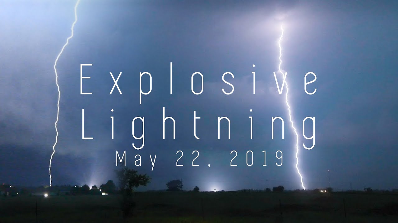 Explosive Lightning (May 22, 2019) - YouTube
