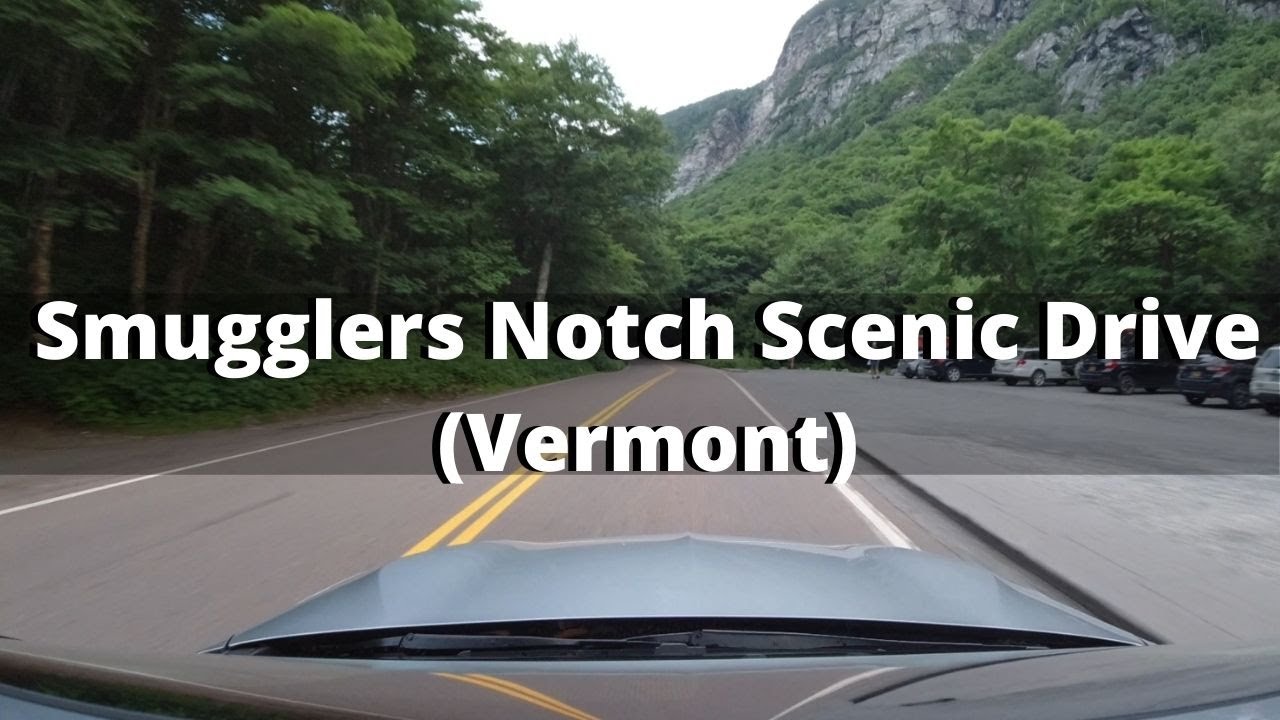 Scenic Drive Through Beautiful Smugglers Notch (Vermont) - YouTube