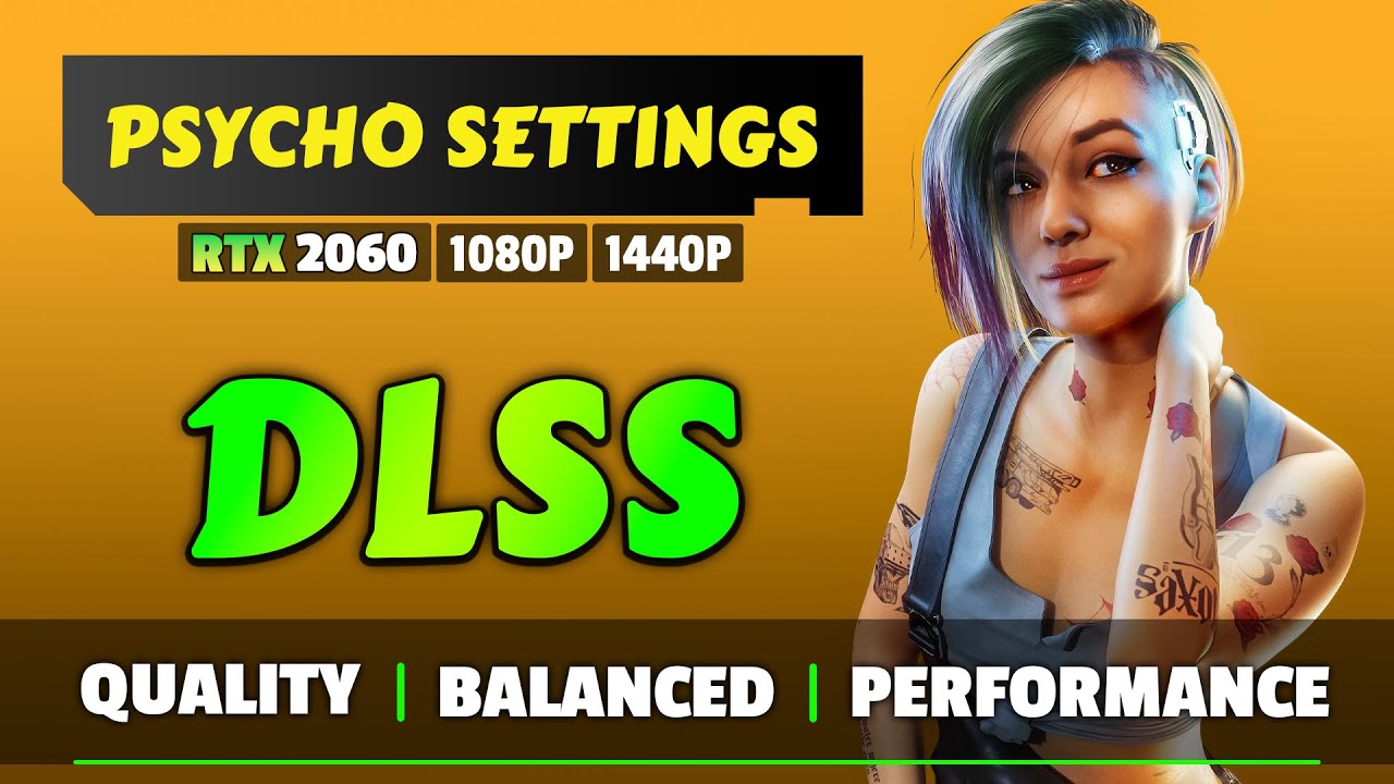 Cyberpunk 2077 Psycho Settings - DLSS Quality, Balanced, Performance ...