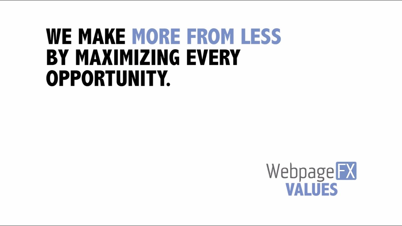 WebpageFX POSITIVE Code: We Make More From Less By Maximizing Every ...