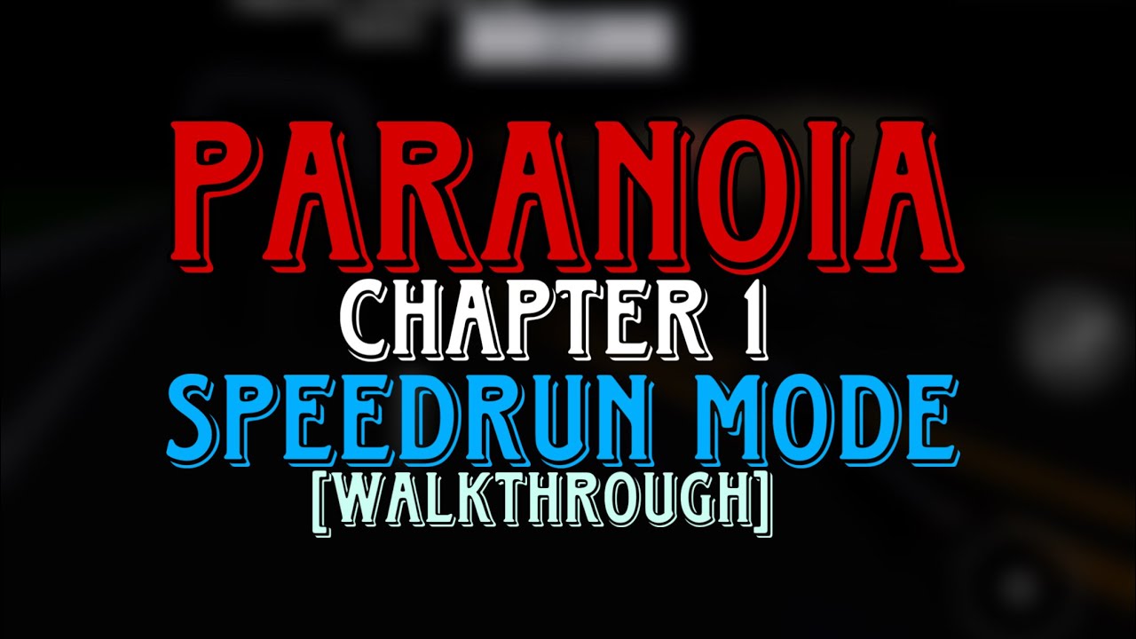 PARANOIA: Chapter 1 SPEEDRUN MODE || Roblox - YouTube