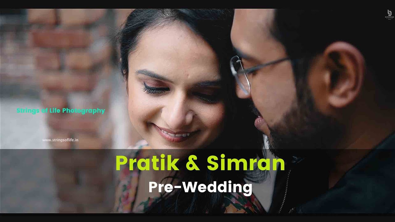 Pratik & Simran | Pre-wedding | Strings of life photography - YouTube