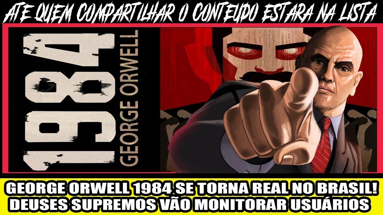 GEORGE ORWELL 1984 SE TORNA REAL NO BRASIL - YouTube