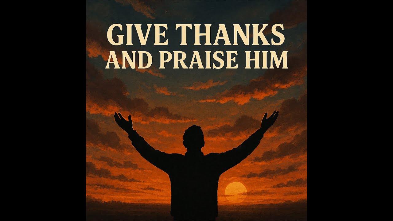 Give Thanks and Praise him (Version 2 Audio) - YouTube