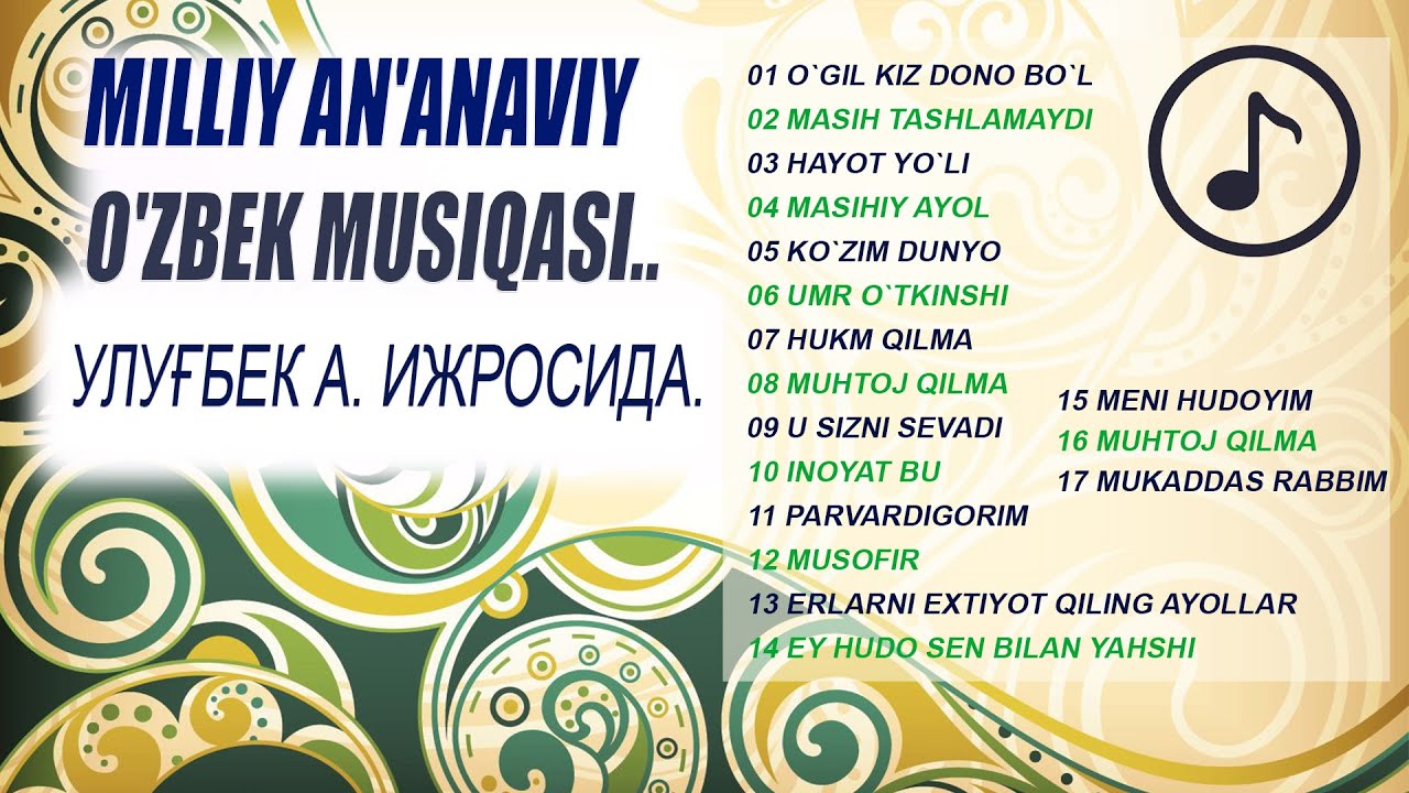 Milliy an'anaviy O'zbek musiqasi. Ulugbek A. O`zbek Hamdu sanolari ...