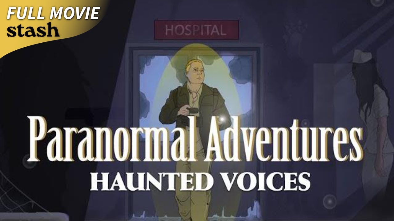 Paranormal Adventures: Haunted Voices | Supernatural | Full Movie ...