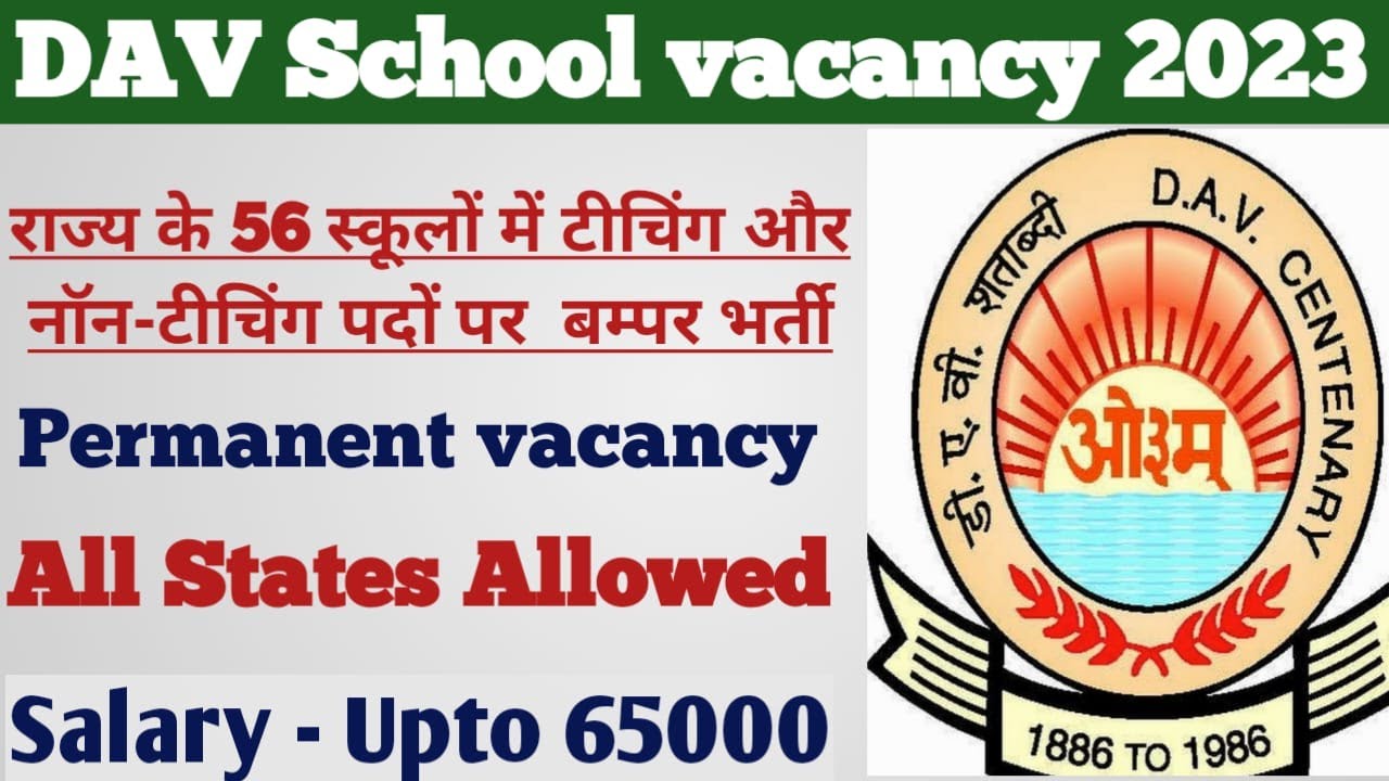 56 DAV SCHOOLS MEGA TEACHERS RECRUITMENT 2023 ALL SUBJECTS II ALL ...
