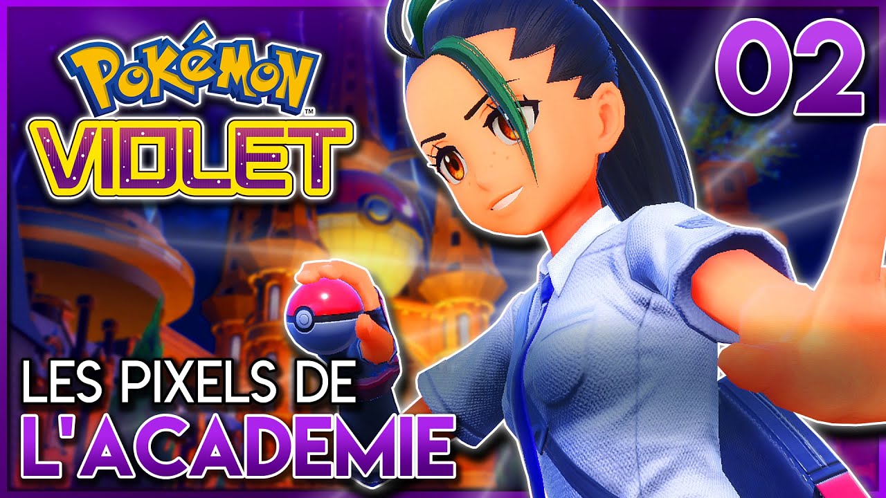 LES PIXELS DE L'ACADÉMIE - Let's Play Pokémon Violet / Ecarlate | 02 ...