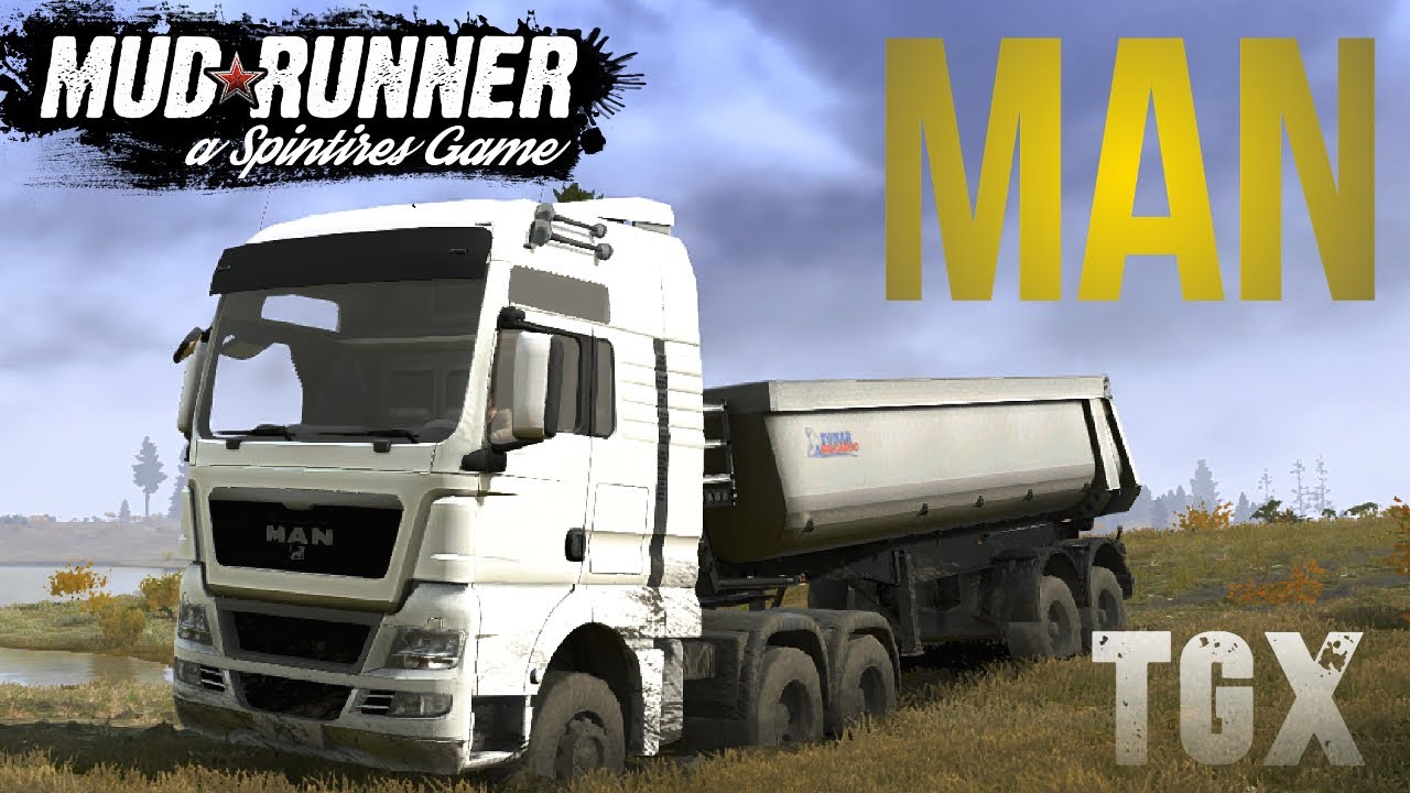Spintires:MudRunner-Man TGX - YouTube