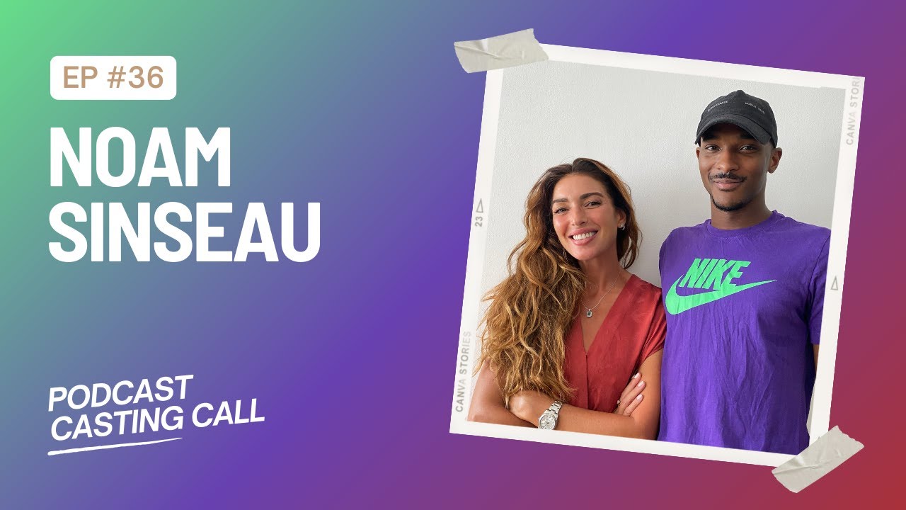 #36 : Noam Sinseau (Podcast Casting Call) - YouTube