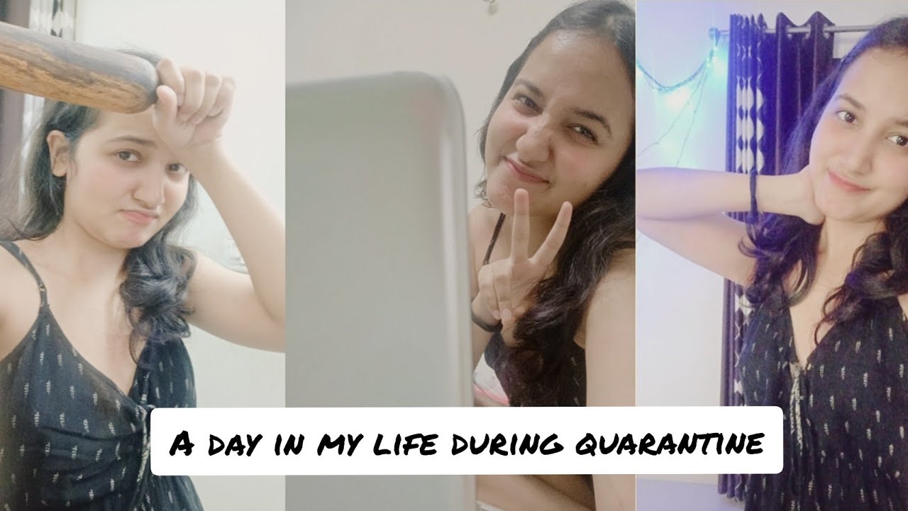 A DAY IN MY LIFE DURING QUARANTINE /LOCKDOWN - YouTube