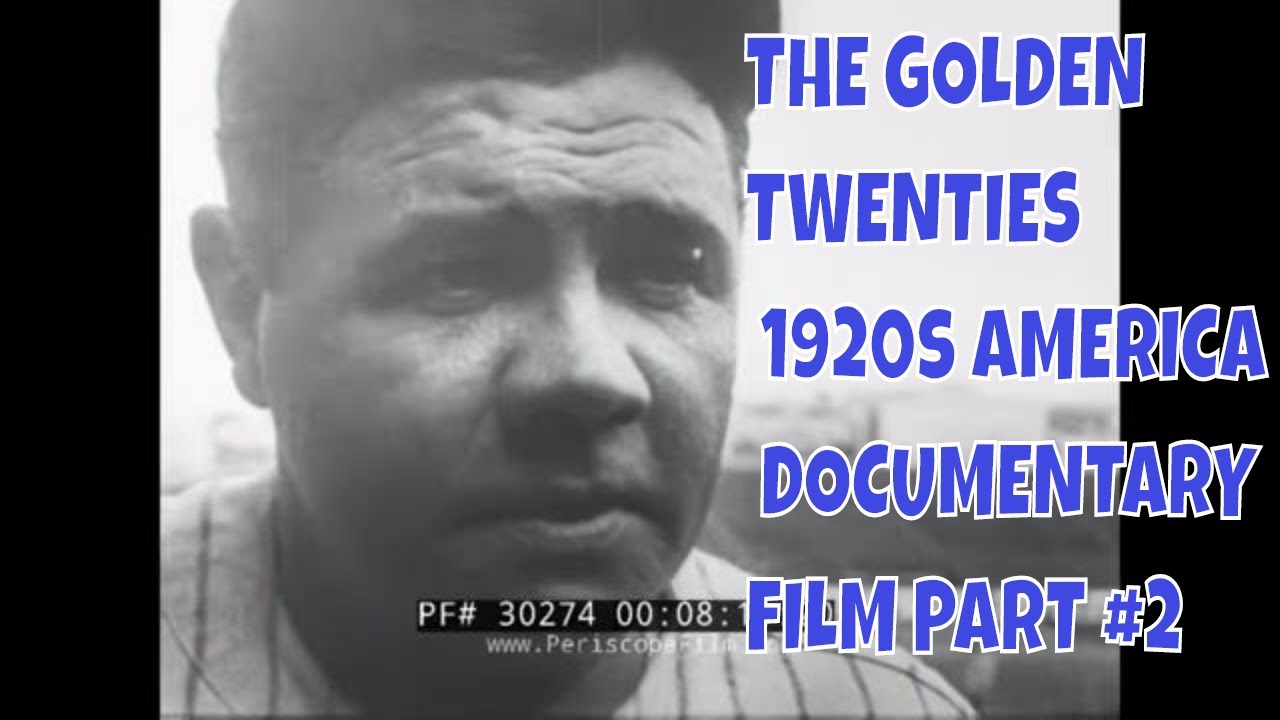 THE GOLDEN TWENTIES 1920s AMERICA DOCUMENTARY FILM PART #2 30274 - YouTube