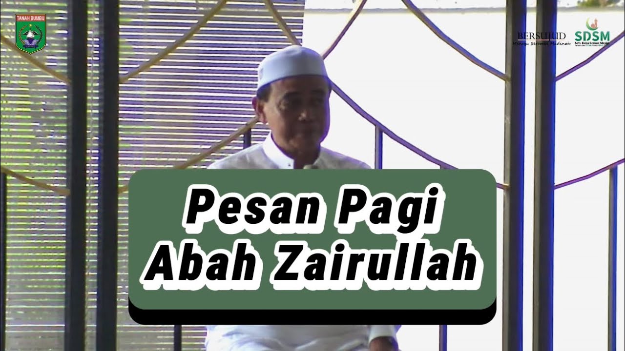 Pesan Bupati Tanah Bumbu Abah Zairullah Azhar (12/11/2024) - YouTube