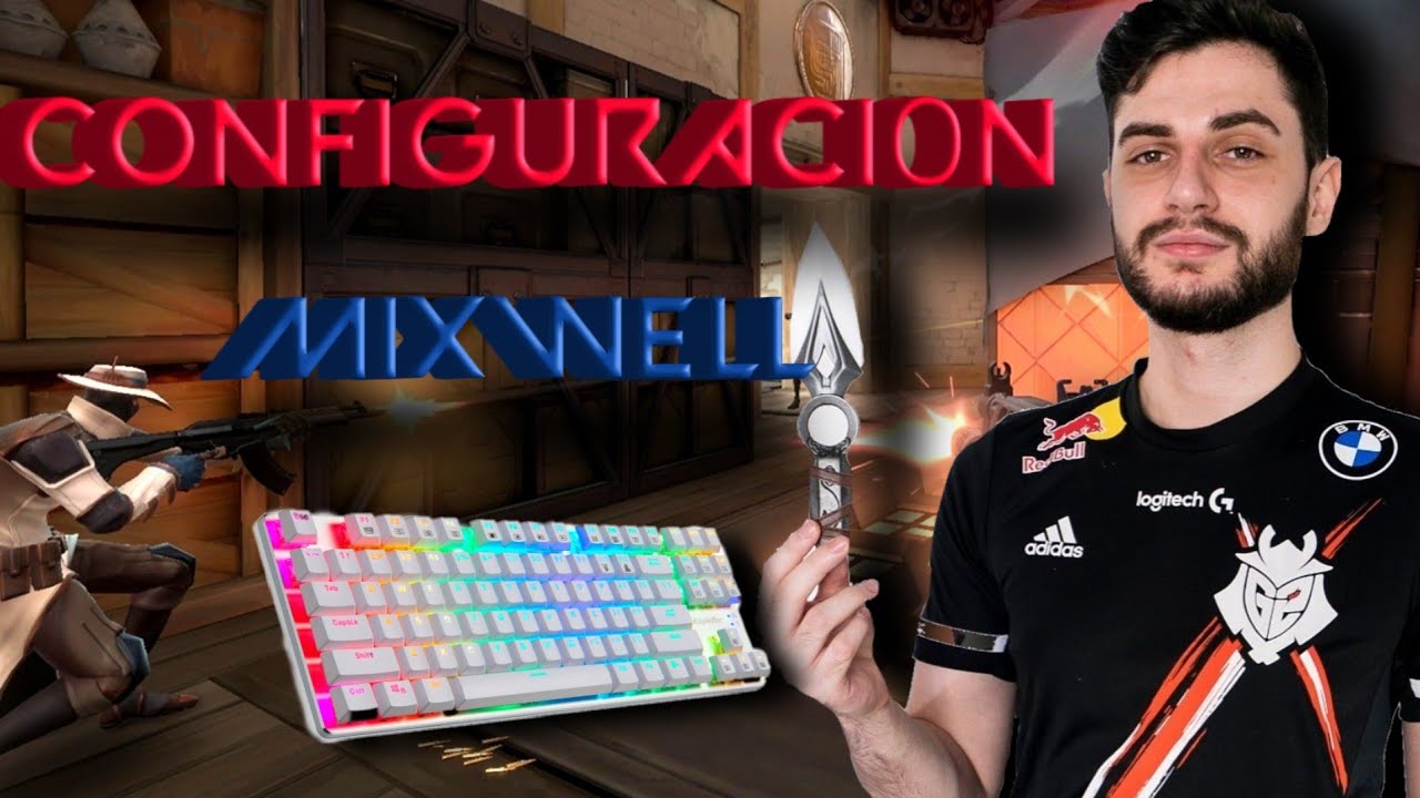 🔴🖥️ NUEVA CONFIGURACIÓN DE MIXWELL en VALORANT 2022🔴SENSIBILIDAD ...