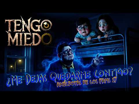Tengo Miedo Ep.34.- Anécdotas de los Fams 17