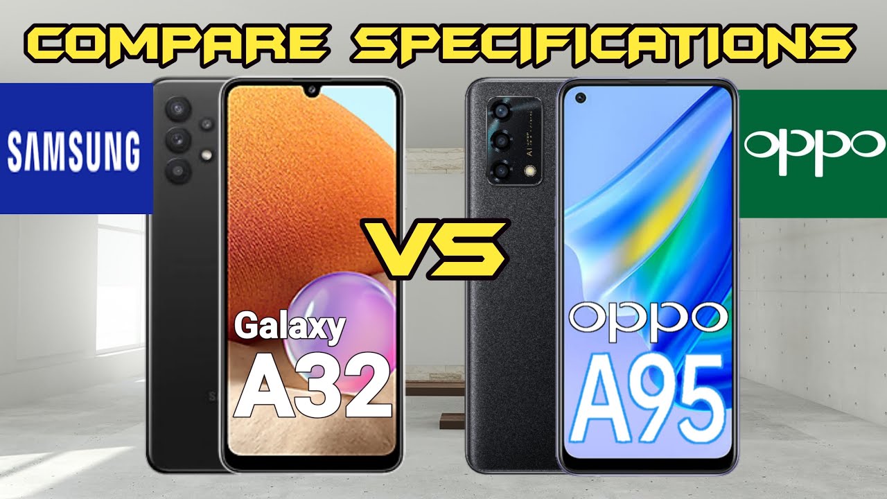 Samsung Galaxy A32 Vs Oppo A95 || Terbaru 2021 - YouTube